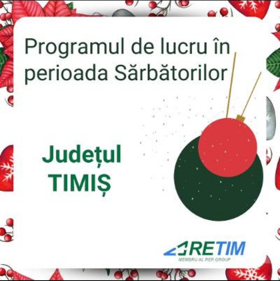 Programul de lucru RETIM în cadrul sărbătorilor de iarnă 26 decembrie ...
